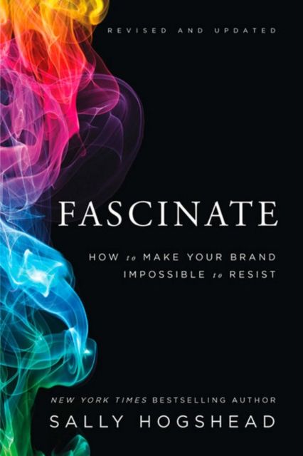 Fascinate, Revised and Updated by Sally Hogshead | Shakespeare & Company