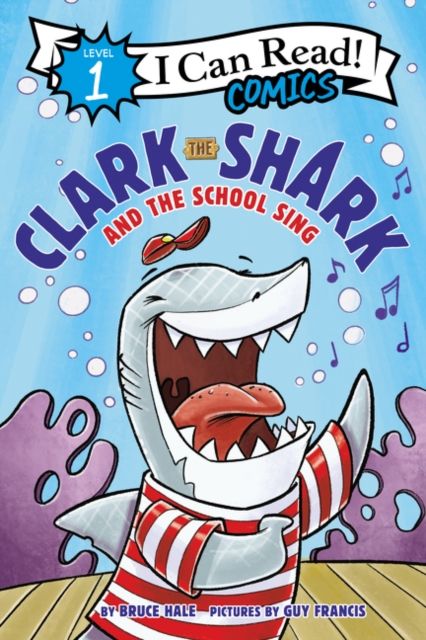 Clark the Shark and the School Sing by Bruce Hale | Shakespeare & Company