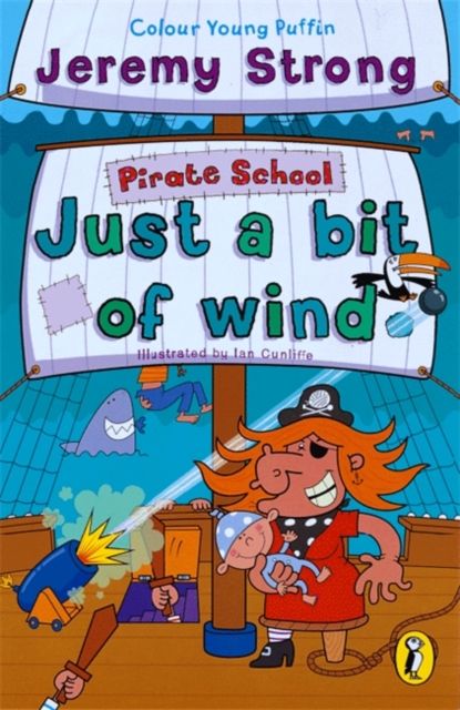 Pirate School: Just a Bit of Wind by Jeremy Strong | Shakespeare & Company