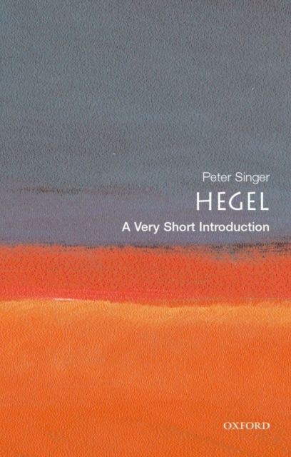 Hegel: A Very Short Introduction by Peter Singer | Shakespeare & Company