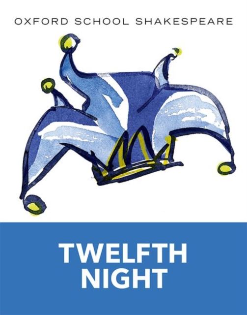 Oxford School Shakespeare: Twelfth Night by William Shakespeare ...