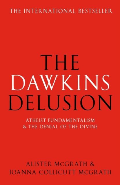The Dawkins Delusion? by Alister, DPhil, DD McGrath | Shakespeare & Company