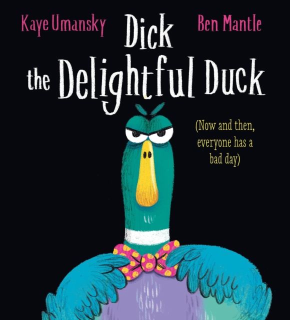 Dick the Delightful Duck by Kaye Umansky | Shakespeare & Company