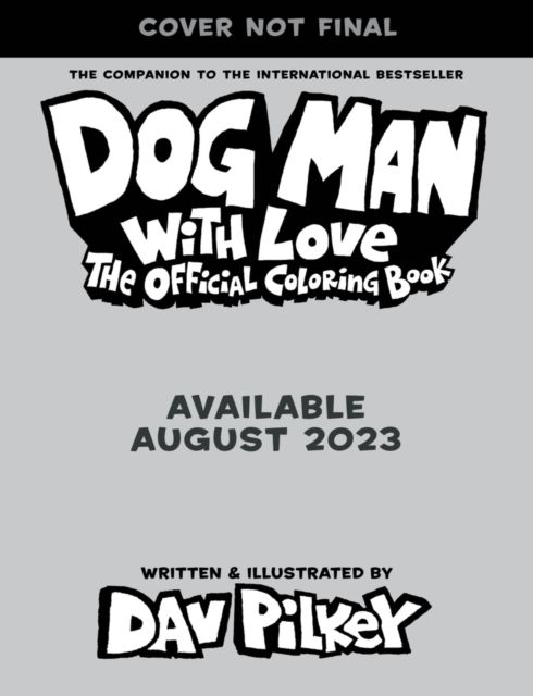 Dog Man With Love: The Official Colouring Book by Dav Pilkey ...