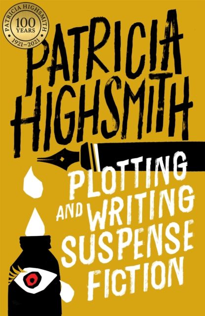 Plotting and Writing Suspense Fiction by Patricia Highsmith ...