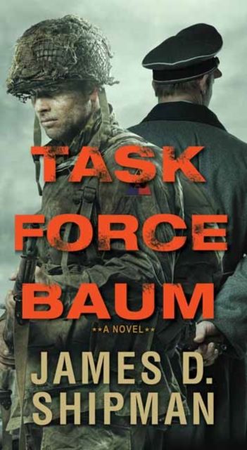 Task Force Baum by James D. Shipman | Shakespeare & Company