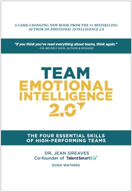 Team Emotional Intelligence 2.0 by Dr. Jean Greaves, Watkins Evan, Evan ...