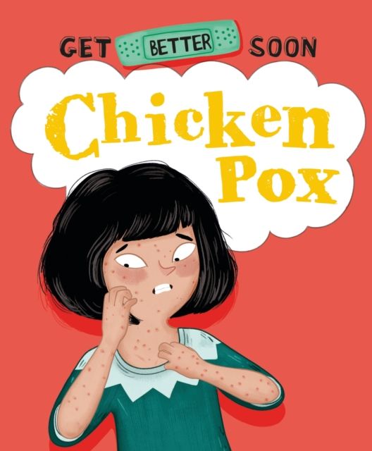 Get Better Soon!: Chickenpox by Anita Ganeri | Shakespeare & Company