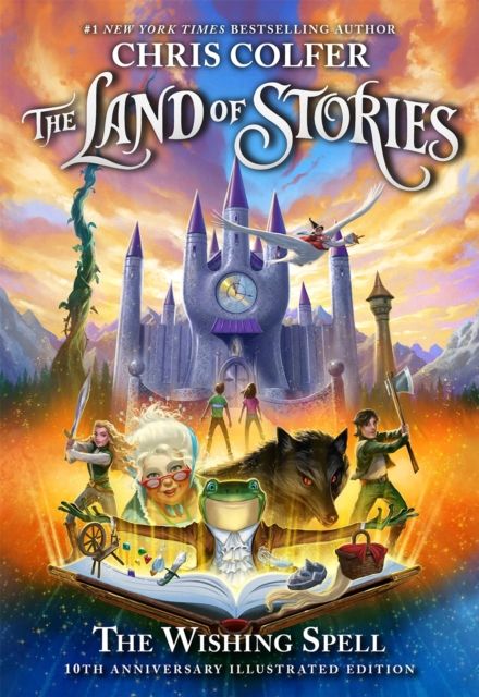 The Land of Stories: The Wishing Spell 10th Anniversary Illustrated ...