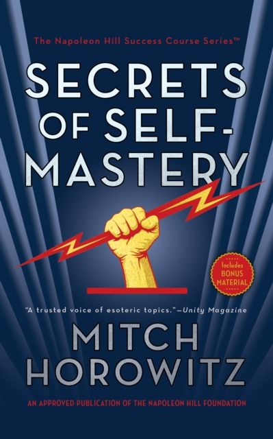 The Secrets of Self-Mastery by Mitch Horowitz | Shakespeare & Company