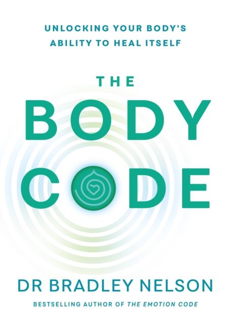 The Body Code by Dr Bradley Nelson | Shakespeare & Company
