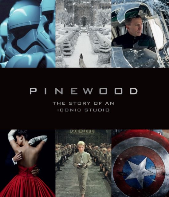 Pinewood: The Story of an Iconic Studio by Bob McCabe | Shakespeare ...