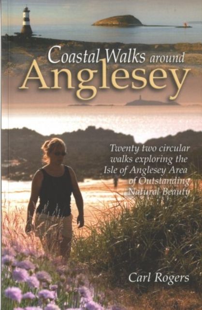 Coastal Walks Around Anglesey by Carl Rogers | Shakespeare & Company